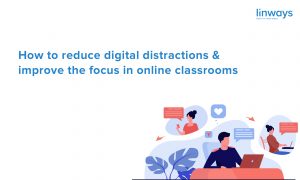 How to reduce digital distractions & improve the focus in online ...