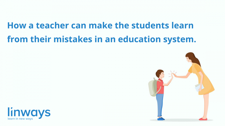 How a teacher can make the students learn from their mistakes in an ...